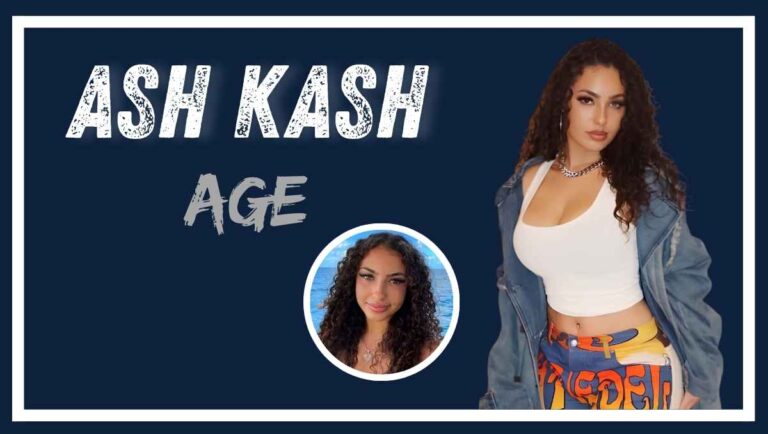 Ash Kash Age: Bio, Real Name, Boyfriend & Net Worth 2026